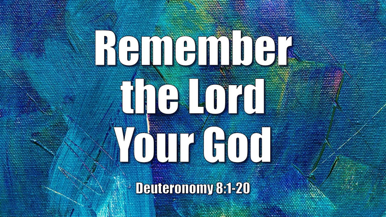 Remember the Lord Your God - Full Service - YouTube