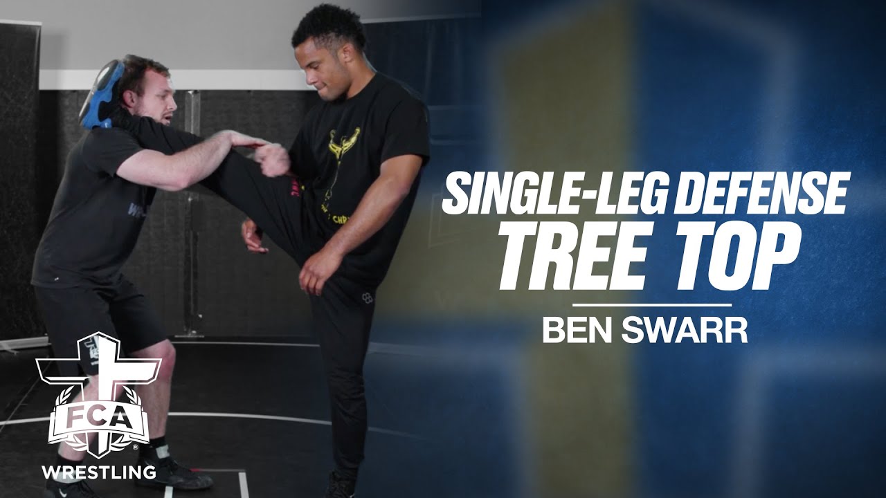 SINGLE-LEG DEFENSE : TREE TOP - BEN SWARR | FCA Wrestling TECHNIQUE ...