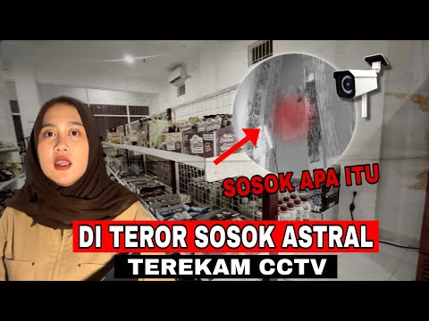 SOSOK ASTRAL MENGGANGGU KELUARGAKU DAN TEREKAM CCTV - PART 1