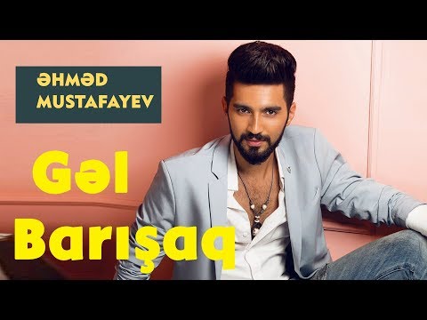 Ahmed Mustafayev və Ayan – Gəl Barışaq (Rəsmi Audio)