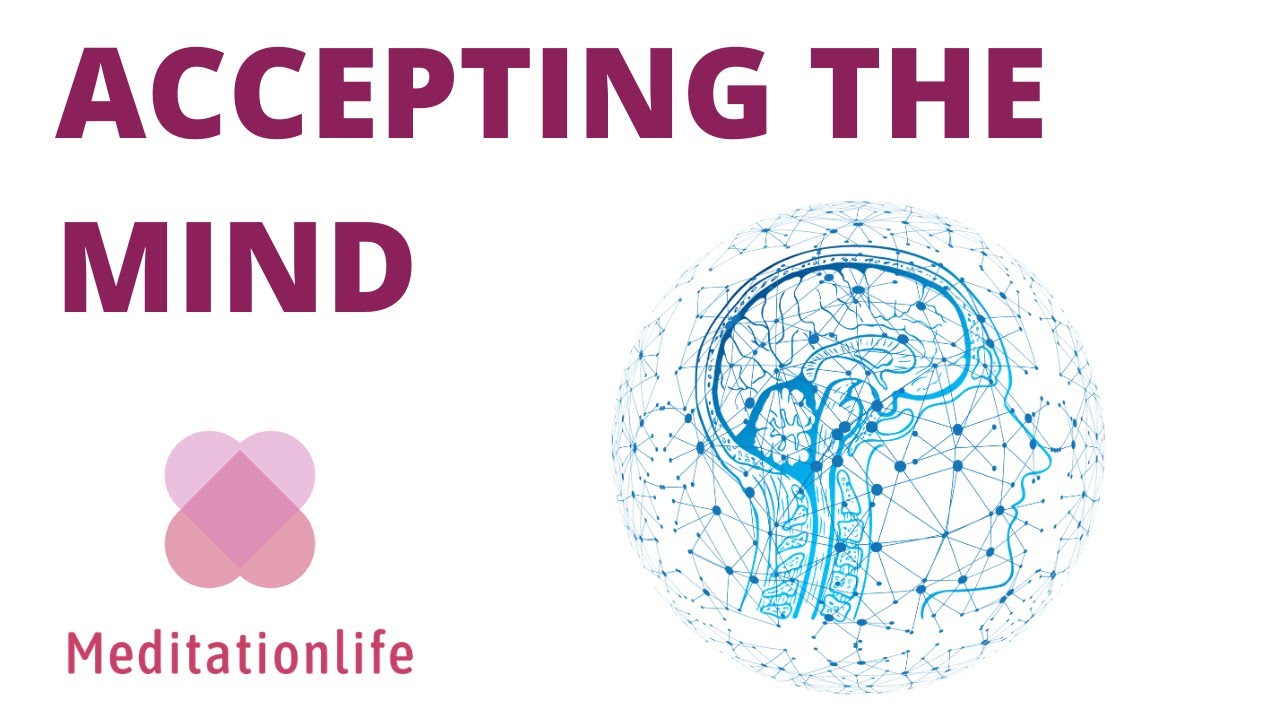 Meditation / Accepting The Mind - YouTube