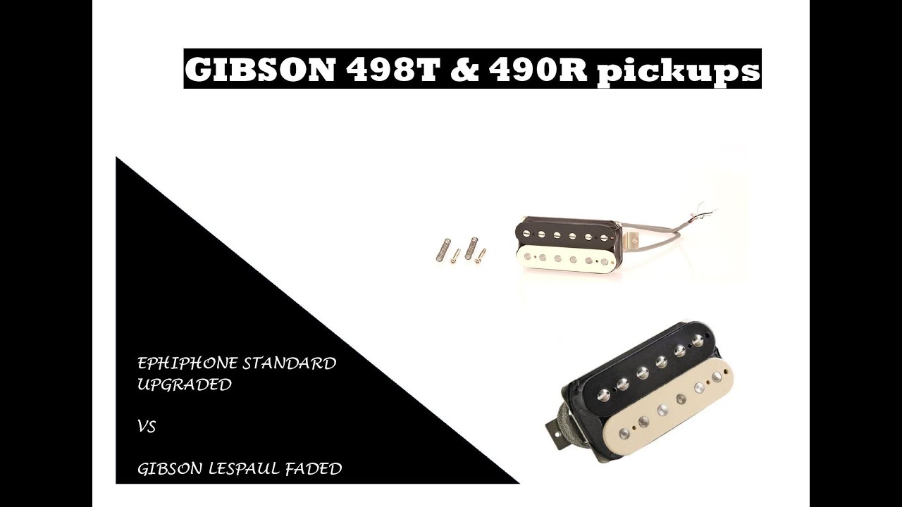 GIBSON PICKUPS 498T+490R (epiphone standard upgraded) - YouTube