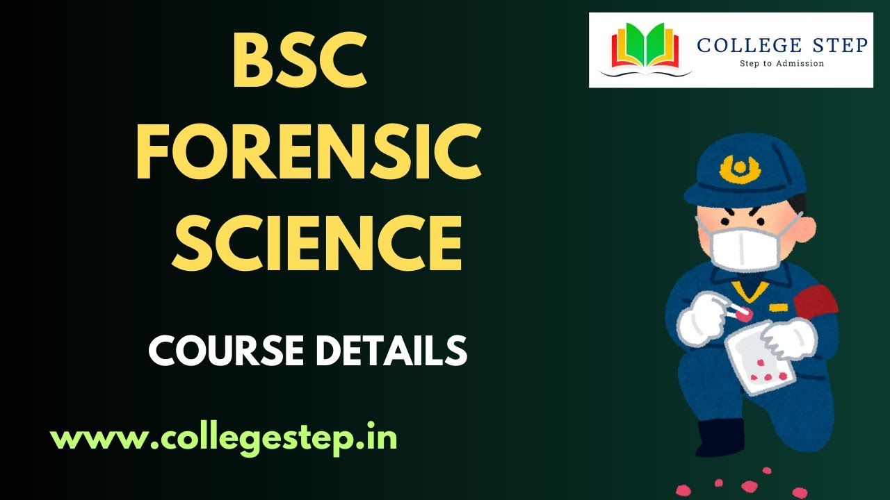 BSc Forensic Science Course Details #collegestep #trending # ...