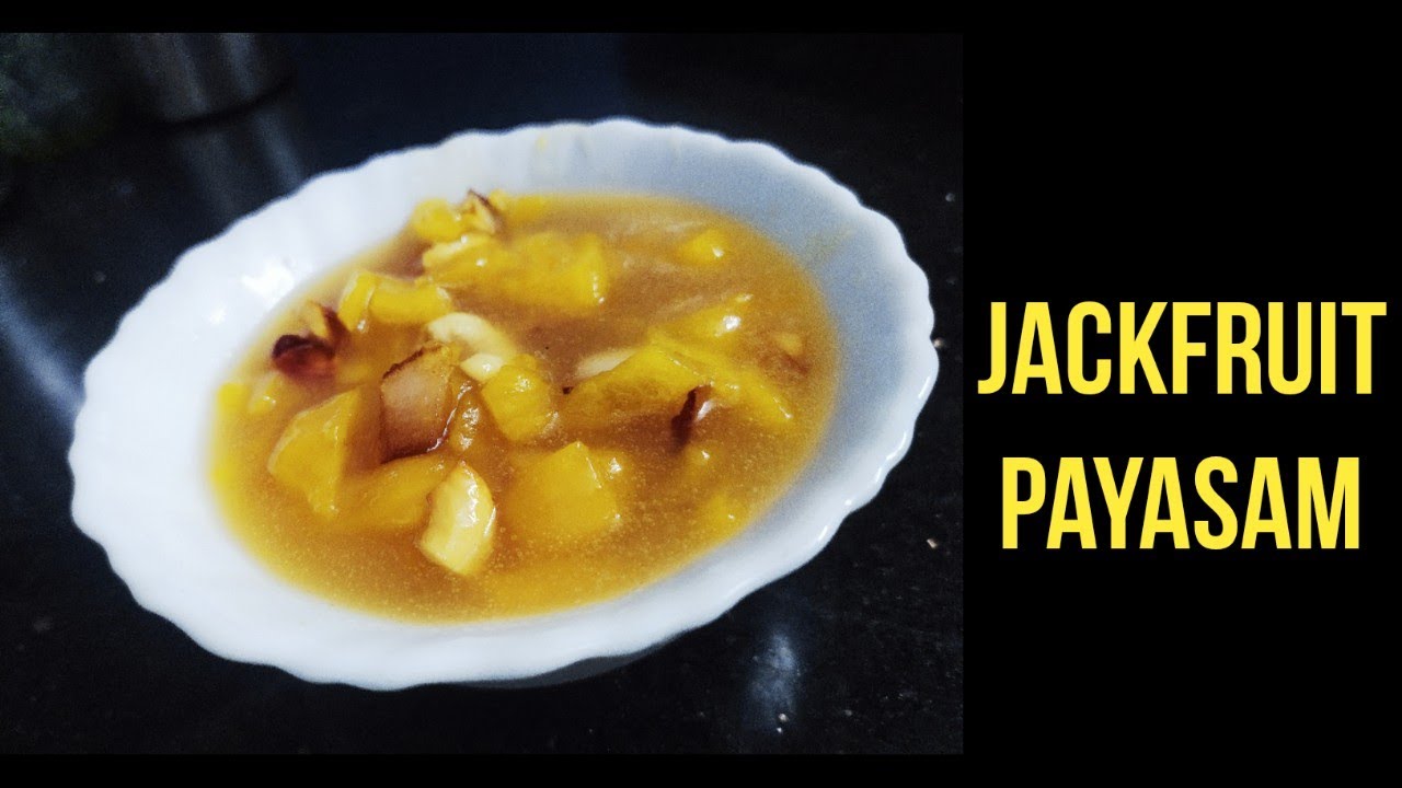 Jackfruit payasam | palapazham payasam in Tamil | chakka payasam ...