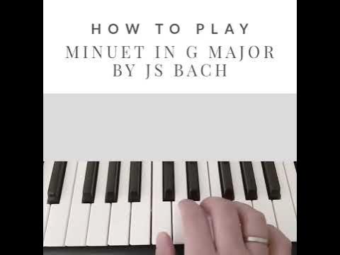 How to play Minuet in G major by JS Bach on the piano (for beginners) - YouTube