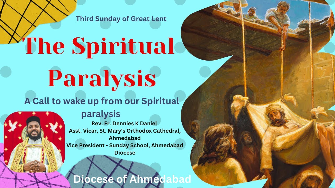 The Spiritual Paralysis | Rev. Fr. Dennies K. Daniel | Third Sunday of ...