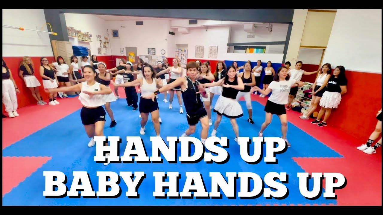 HANDS UP BABY HANDS UP - Dance Fitness/ Zumba / Workout Dance - YouTube