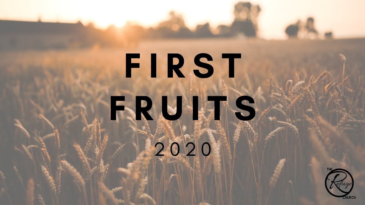 First Fruits - YouTube