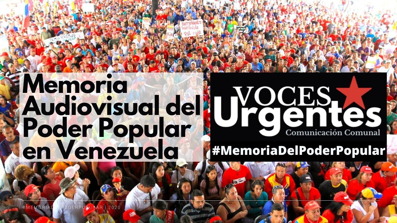 Memoria Audiovisual del Poder Popular En Venezuela - YouTube