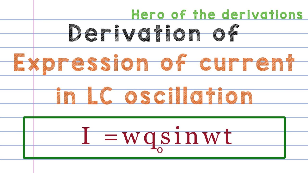 Derivation of expression of charge and current in Lc oscillation • HERO ...