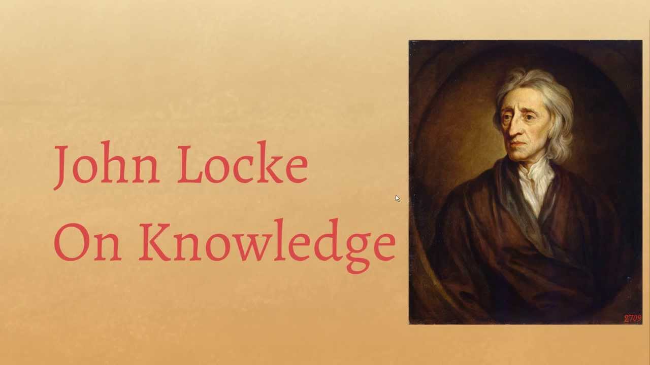 Locke on Knowledge - YouTube