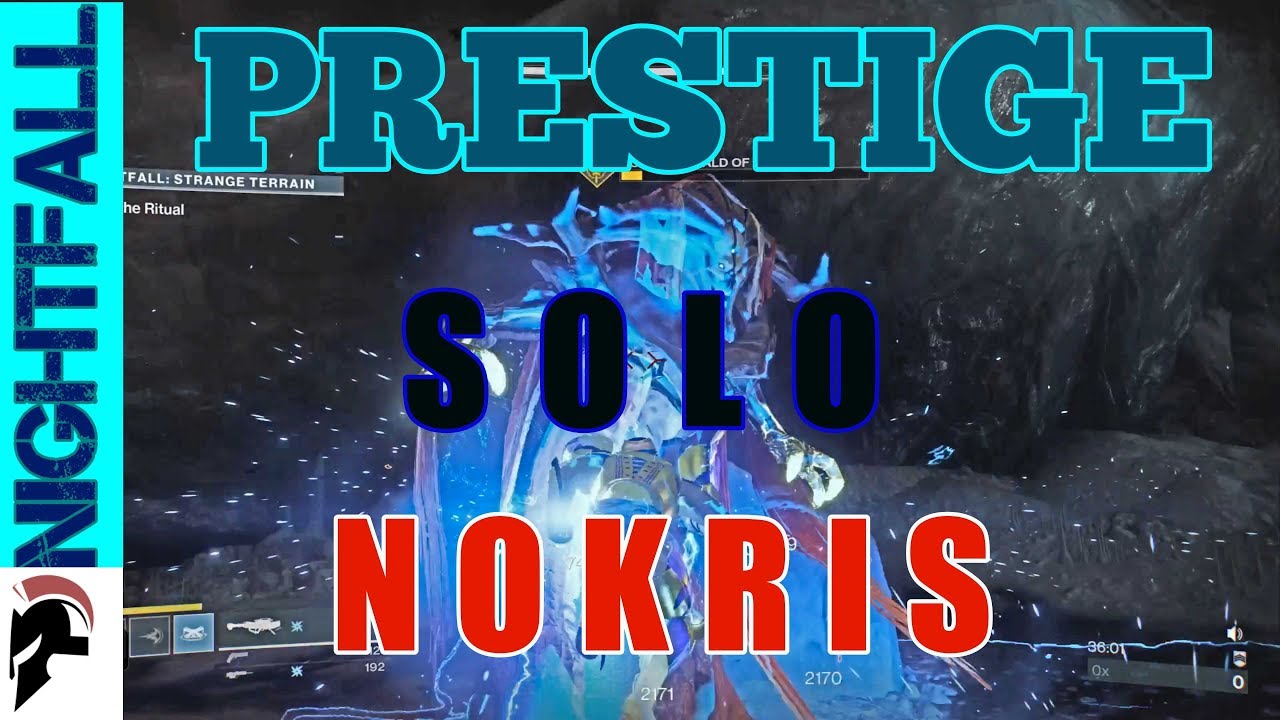 Destiny 2 - Solo Prestige New Nightfall - Strange Terrain - Nokris ...