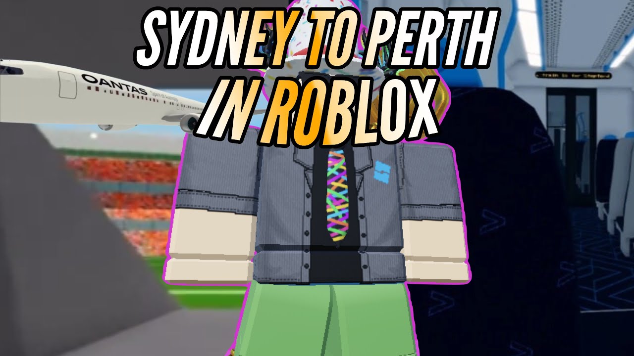 Sydney To Perth in Roblox! - YouTube