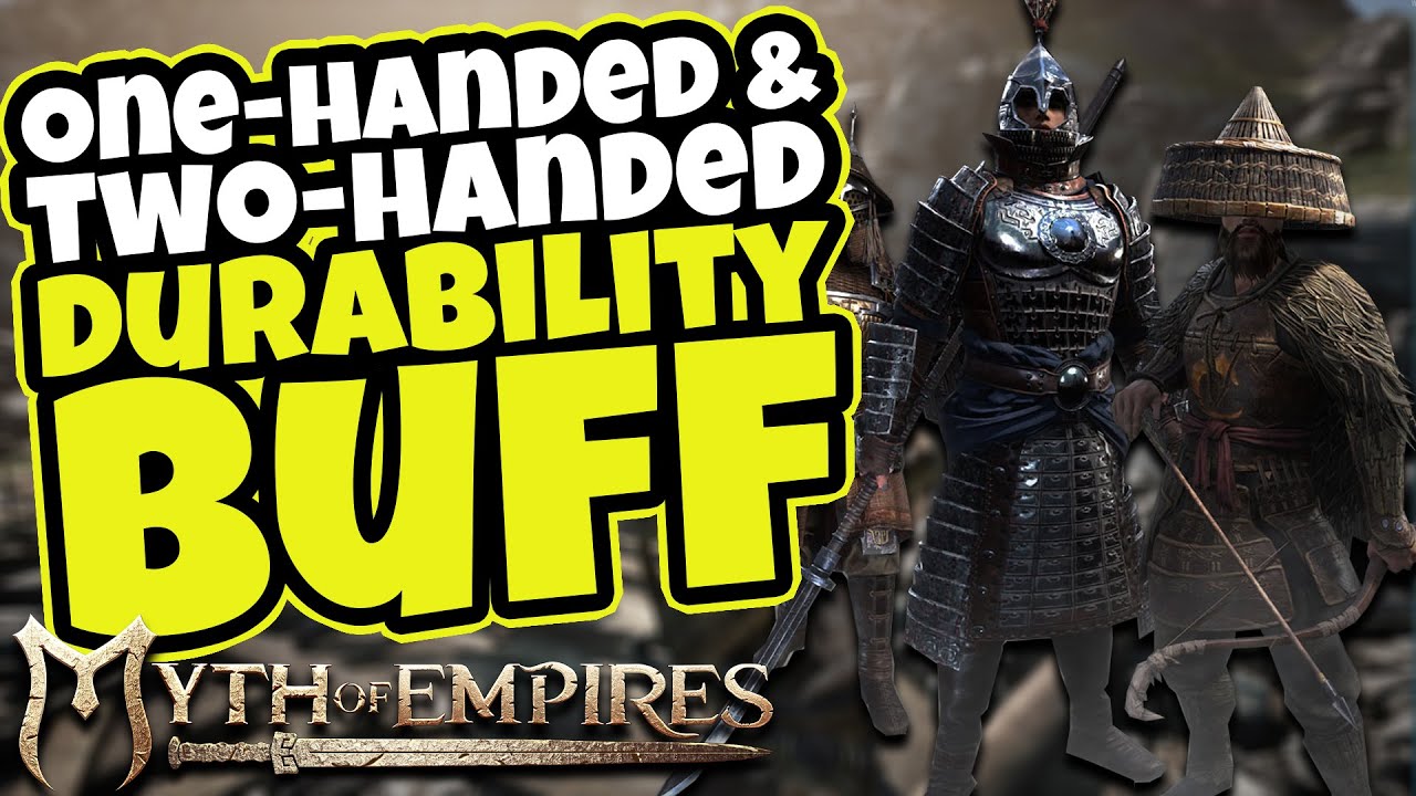 One-Handed & Two-Handed Durability BUFF | Patchnotes Breakdown: Myth of ...