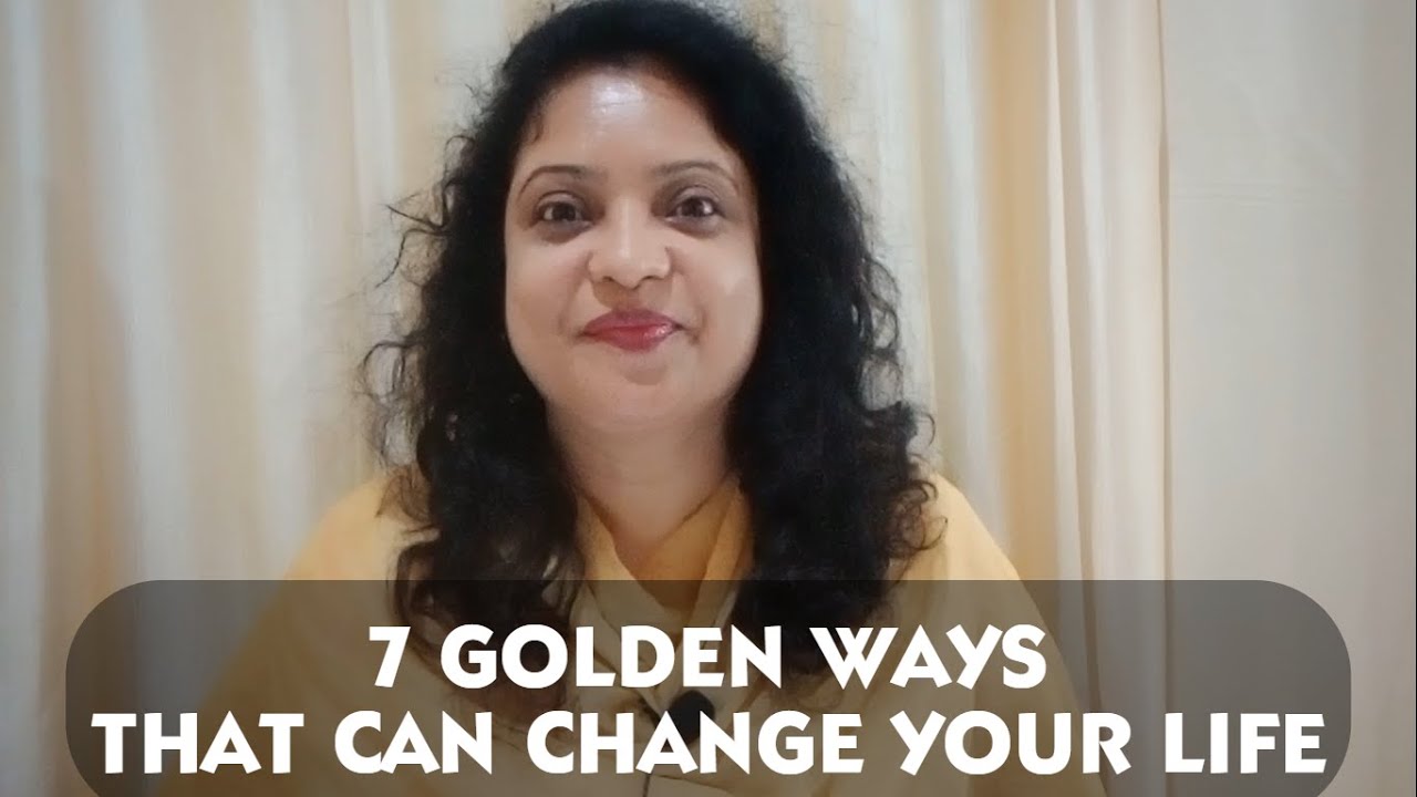 7 golden ways that can change your life | Audacious Quest - YouTube
