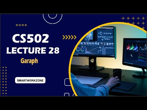 CS502 Lecture 28|Short Lectures CS502| GRAPH| CS502 Lec 28 - YouTube
