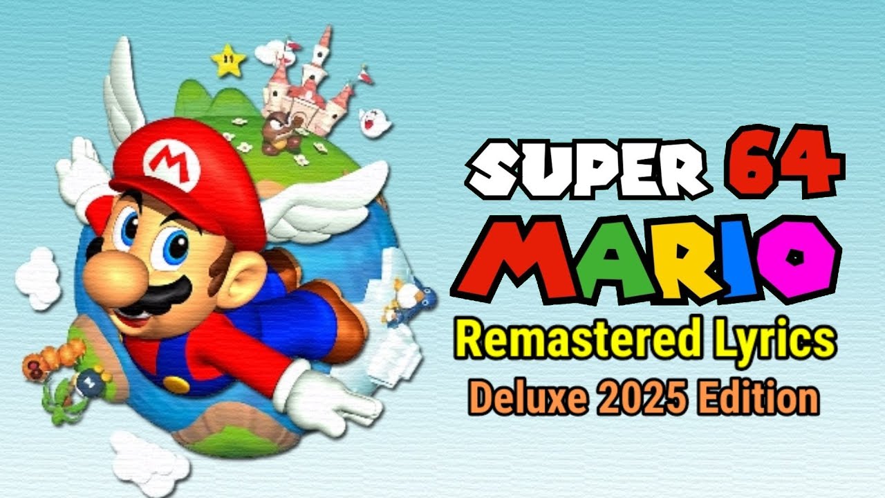 SM64 Music Video: Remastered Lyrics Deluxe 2025 Edition - YouTube