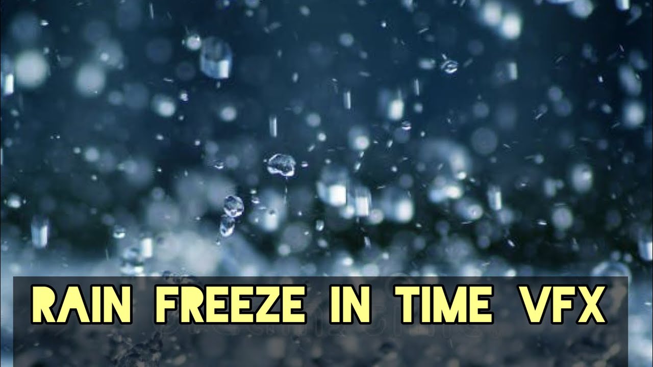 How to freeze rain vfx breakdown - YouTube