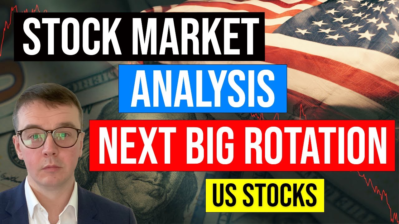Stock Market Analysis | The Next Big Rotation For US Stocks - YouTube