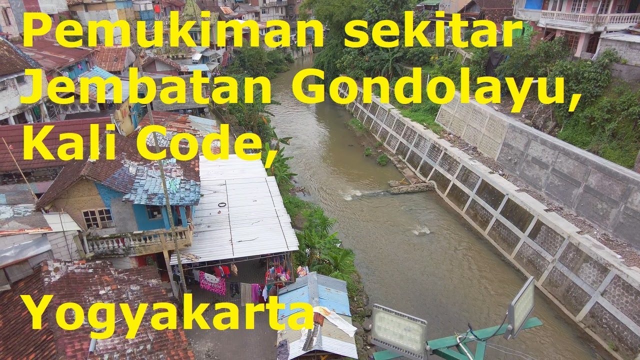 Pemukiman sekitar Jembatan Gondolayu, Kali Code, Yogyakarta | Community ...
