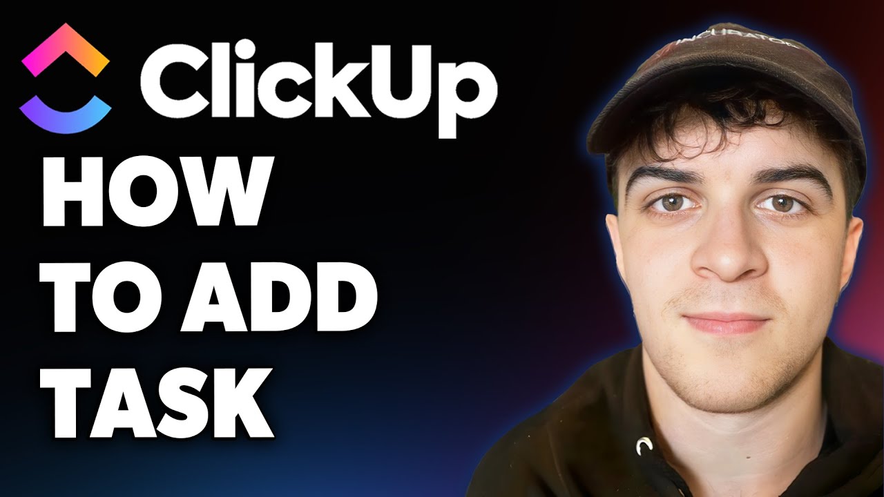How to Add a Task in Clickup Easy and Fast (Full 2025 Guide) - YouTube