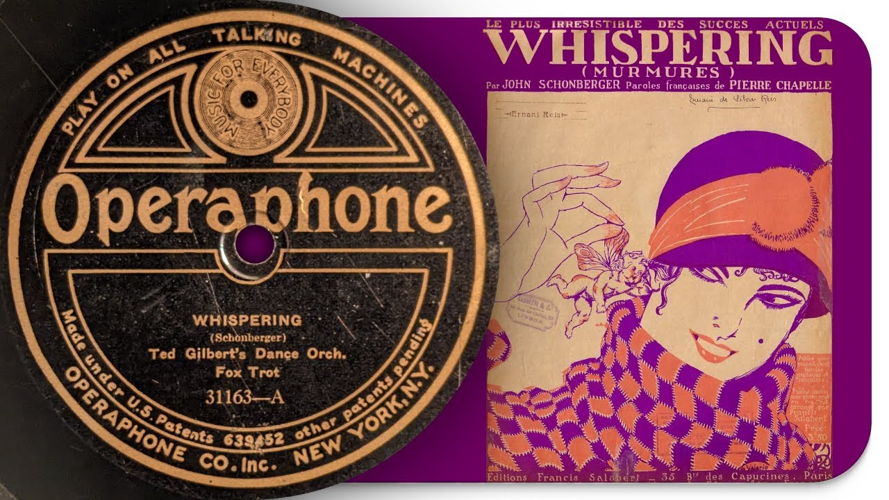 Whispering - Ted Gilbert's Dance Orchestra (1920) - YouTube