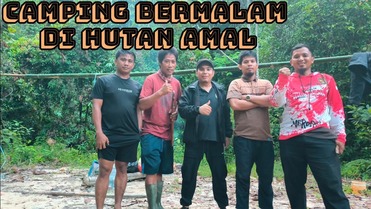 Camping bermalam di hutan amal part 1 - YouTube