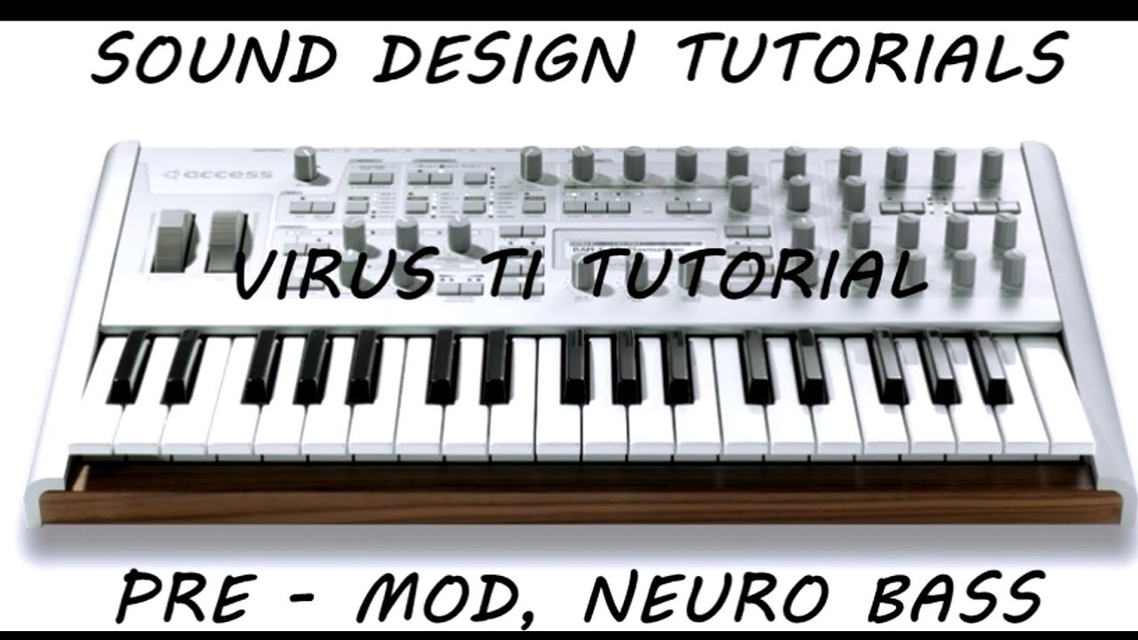 Access Virus TI Tutorial, Pre-mod Neuro Bass - YouTube