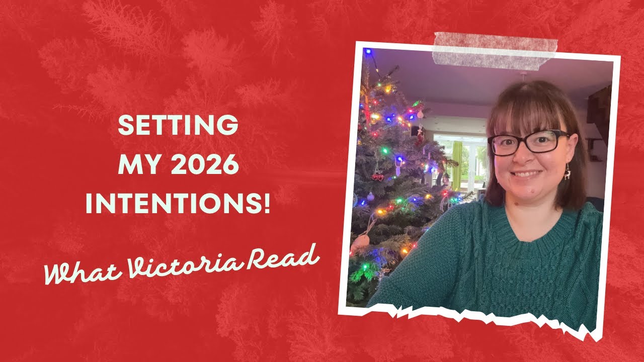 SETTING MY 2026 INTENTIONS! - What Victoria Read - Booktube - YouTube