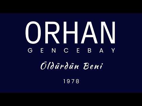 Orhan Gencebay Öldürdün Beni