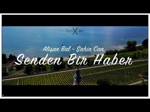 ALISAN X SAHIN CAN - Senden Bir Haber