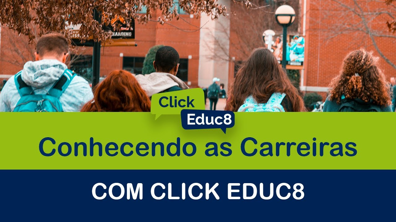 Conhecendo as Carreiras com Click Educ8 - YouTube