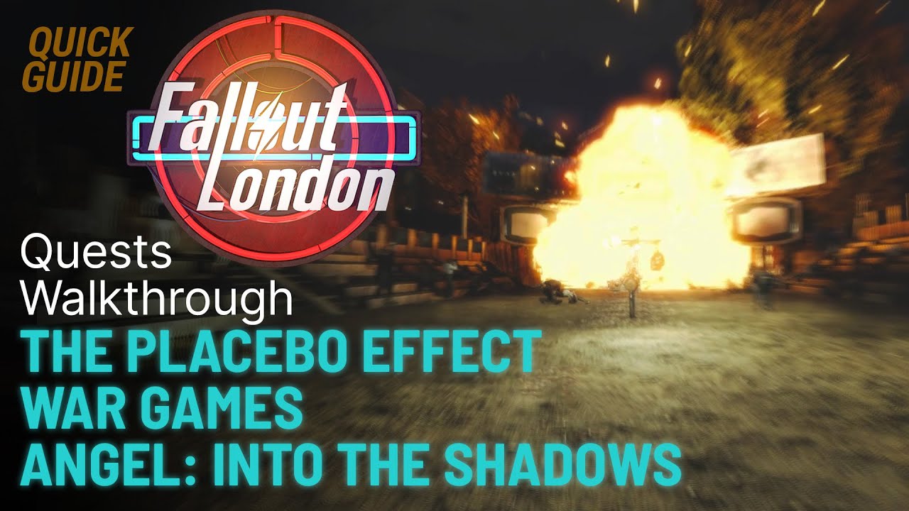 Fallout London The Placebo Effect, War Games & Angel Into the Shadows ...