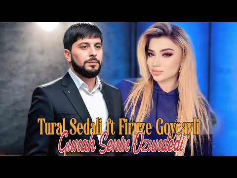 Tural Sedali ft Firuze Goycayli - Gunah Senin Ozundedi 2026 (Yeni Super Duet)