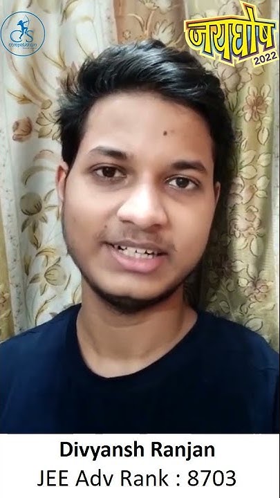 Divyansh Ranjan JEE Adv Rank 8703 - YouTube