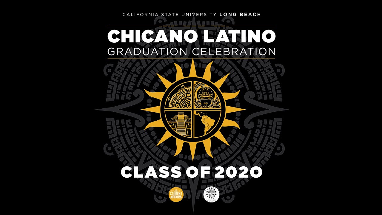 CSULB Chicano Latino Graduation Celebration, Class 2020 - Updated - YouTube