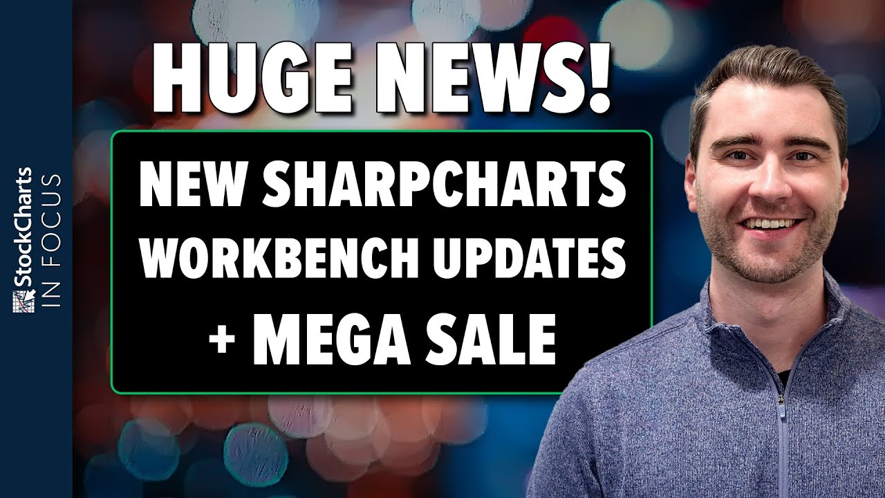 HUGE NEWS! New SharpCharts Workbench Updates | StockCharts In Focus ...