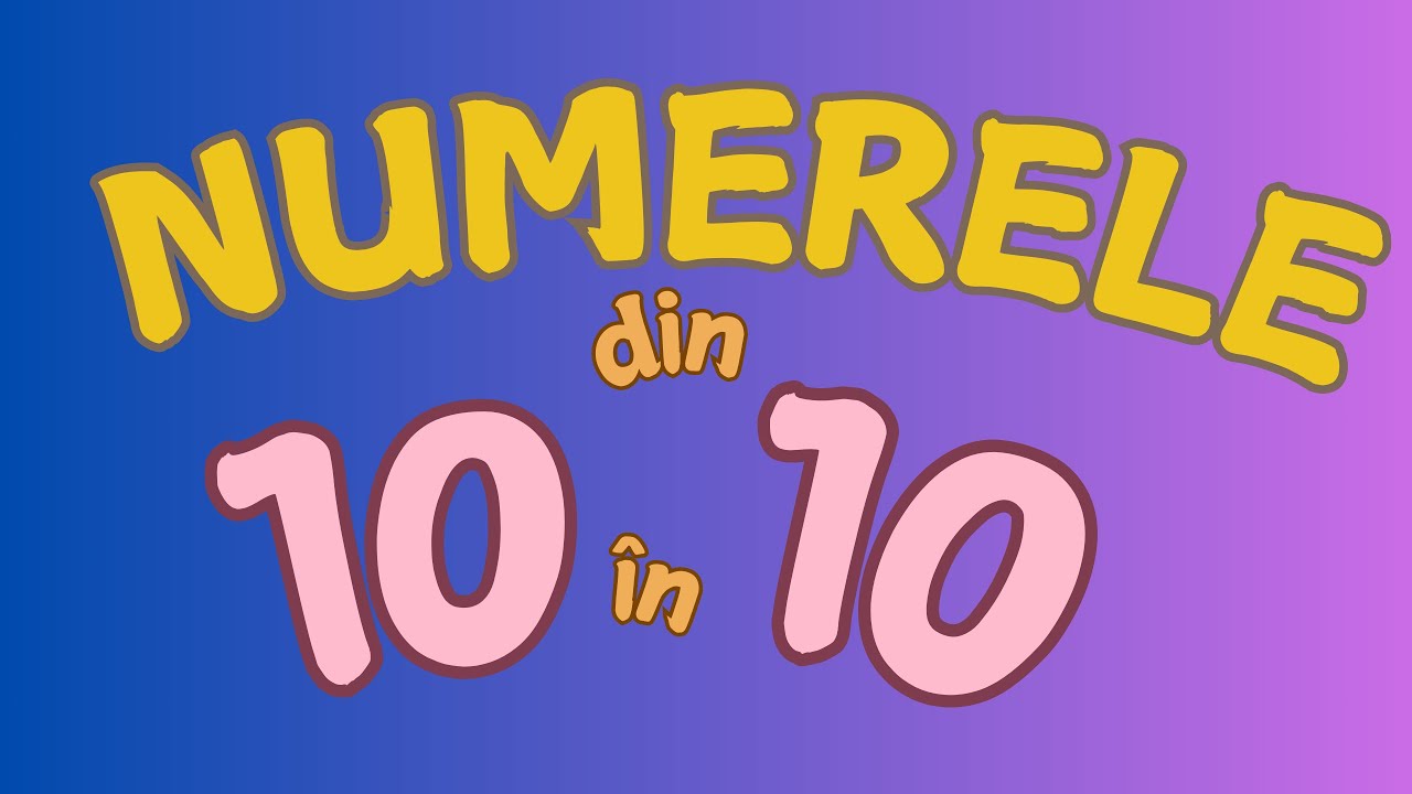 Numaram din 10 in 10 | Educational pentru copii | Casuta Cunoasterii ...