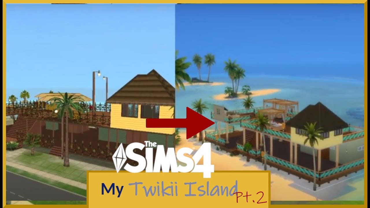My Twikii Island - the Sims 2 in the Sims 4 - Comparison - Part 2 - YouTube