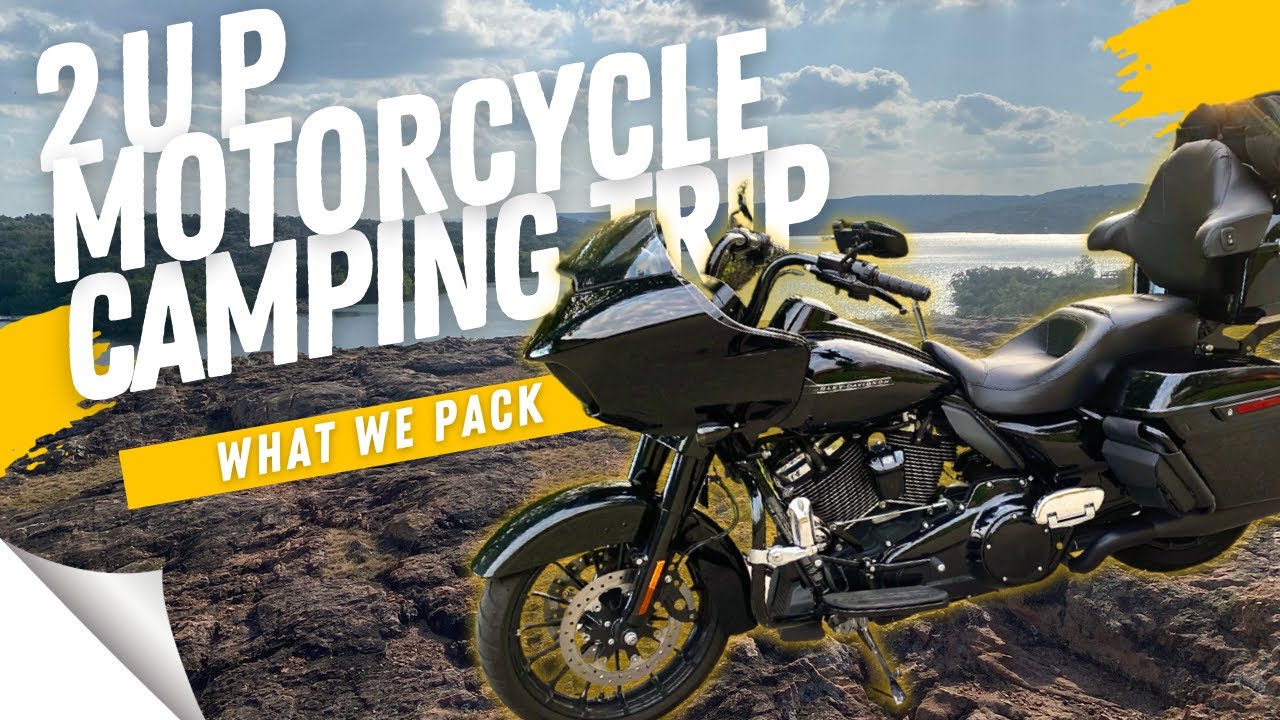 How to Pack for a 2 Up Motorcycle Camping Trip- 2UP Travelers - YouTube