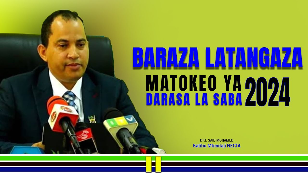 BARAZA LA MITIHANI LATANGAZA MATOKEO DARASA LA SABA 2024//DKT. MOHAMED - YouTube