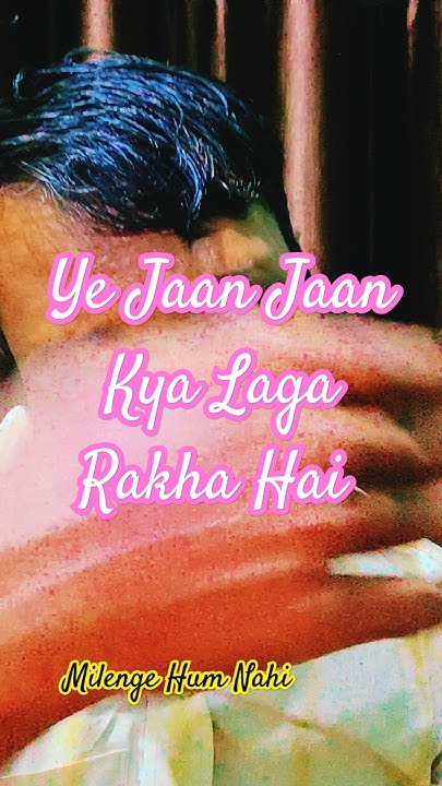 Milenge Hum Nahi / Mere jaise toh milenge milenge hum nahi song #shorts ...