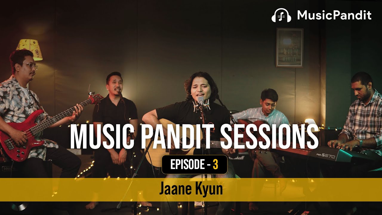Music Pandit Sessions S01E03 | Jaane Kyun - YouTube