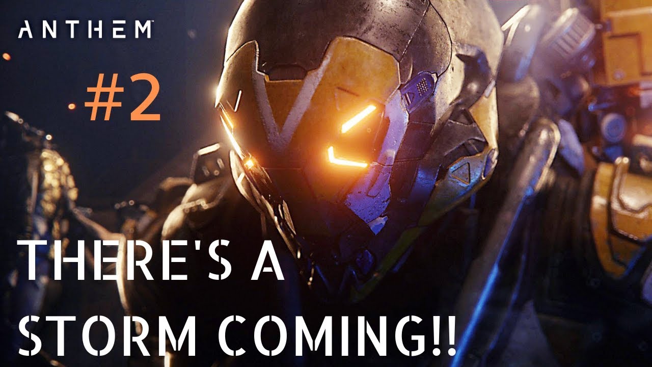 THERE'S A STORM COMING! - ANTHEM #2 - YouTube