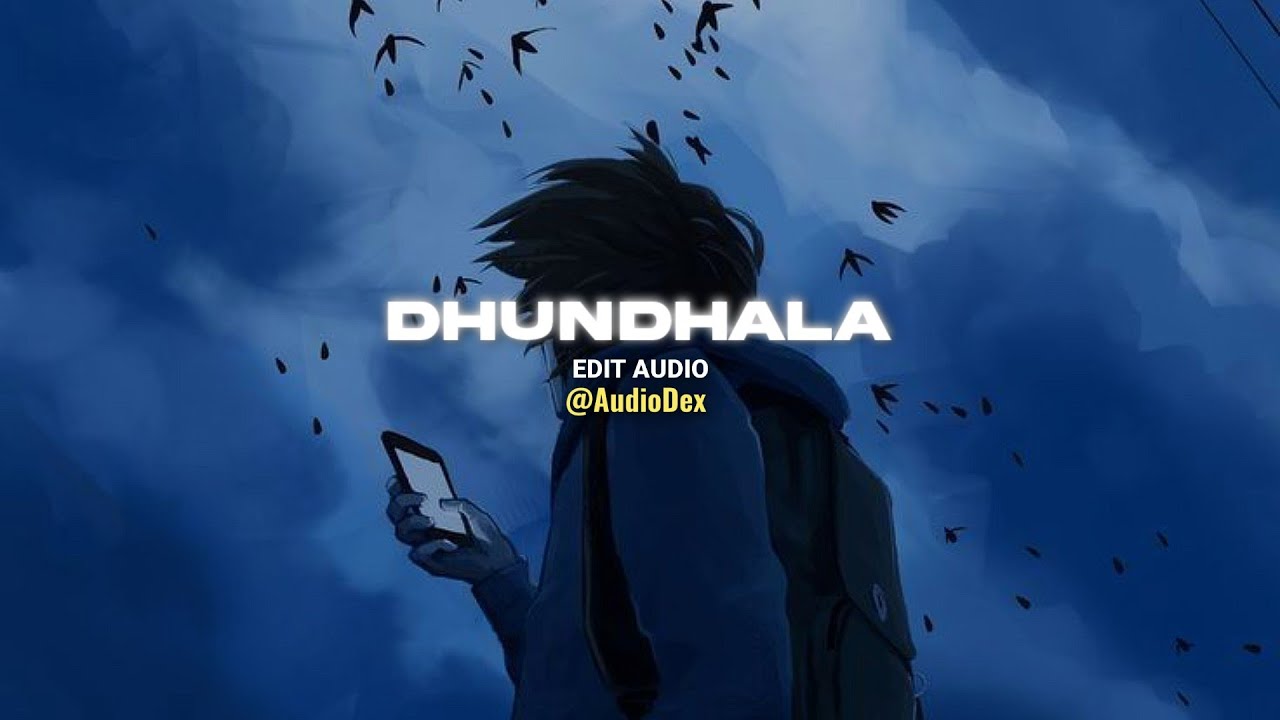 DHUNDHALA - YASHRAJ TAWIINDER [Edit Audio] - YouTube