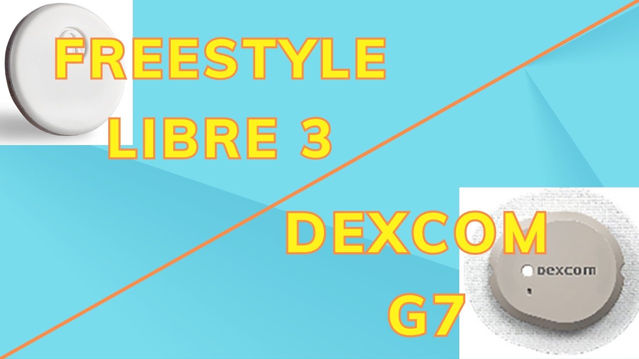 Freestyle libre 3 ou Dexcom G7 ? Avantages et inconvénients de chacun ...