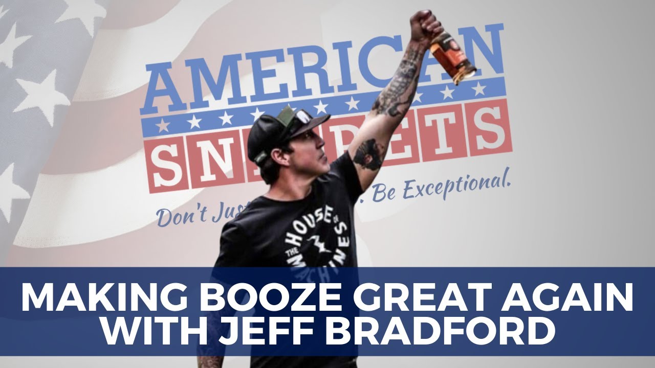 Making Booze Great Again With Jeff Bradford. Beer, Wine, and Spirits ...