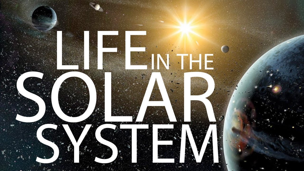 Life in the Solar System - YouTube