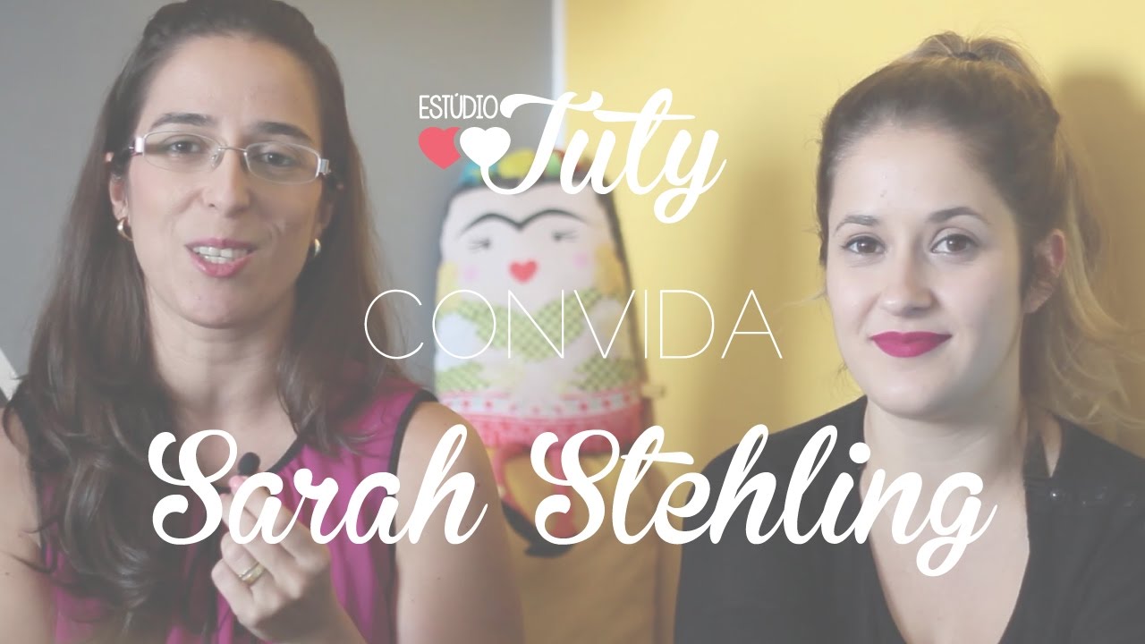 Tuty Convida - Como funciona o processo criativo - feat Sarah Stehling ...