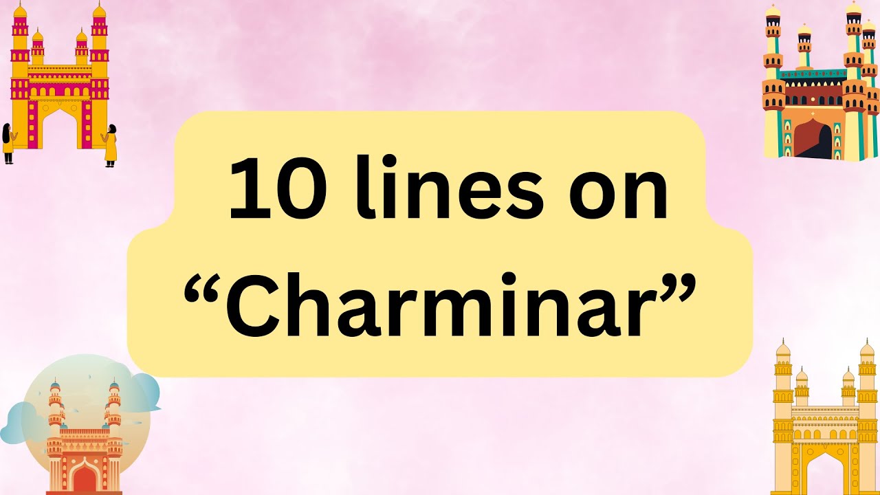 10 Lines Essay On Charminar | Essay On Charminar In English | 10 Easy ...